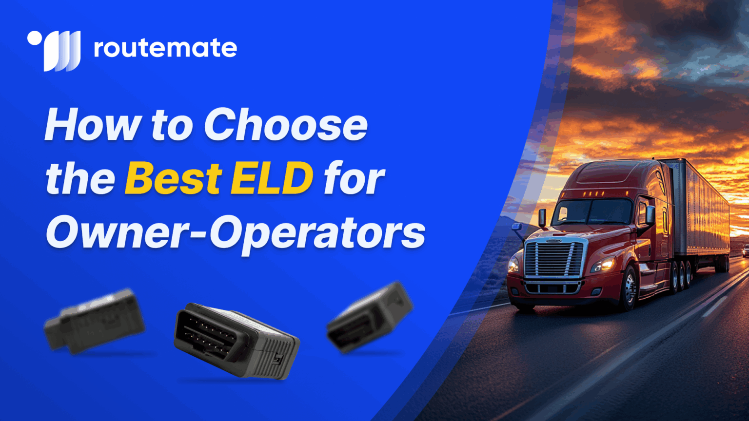 How to Choose the Best ELD for Owner-Operators - RouteMate