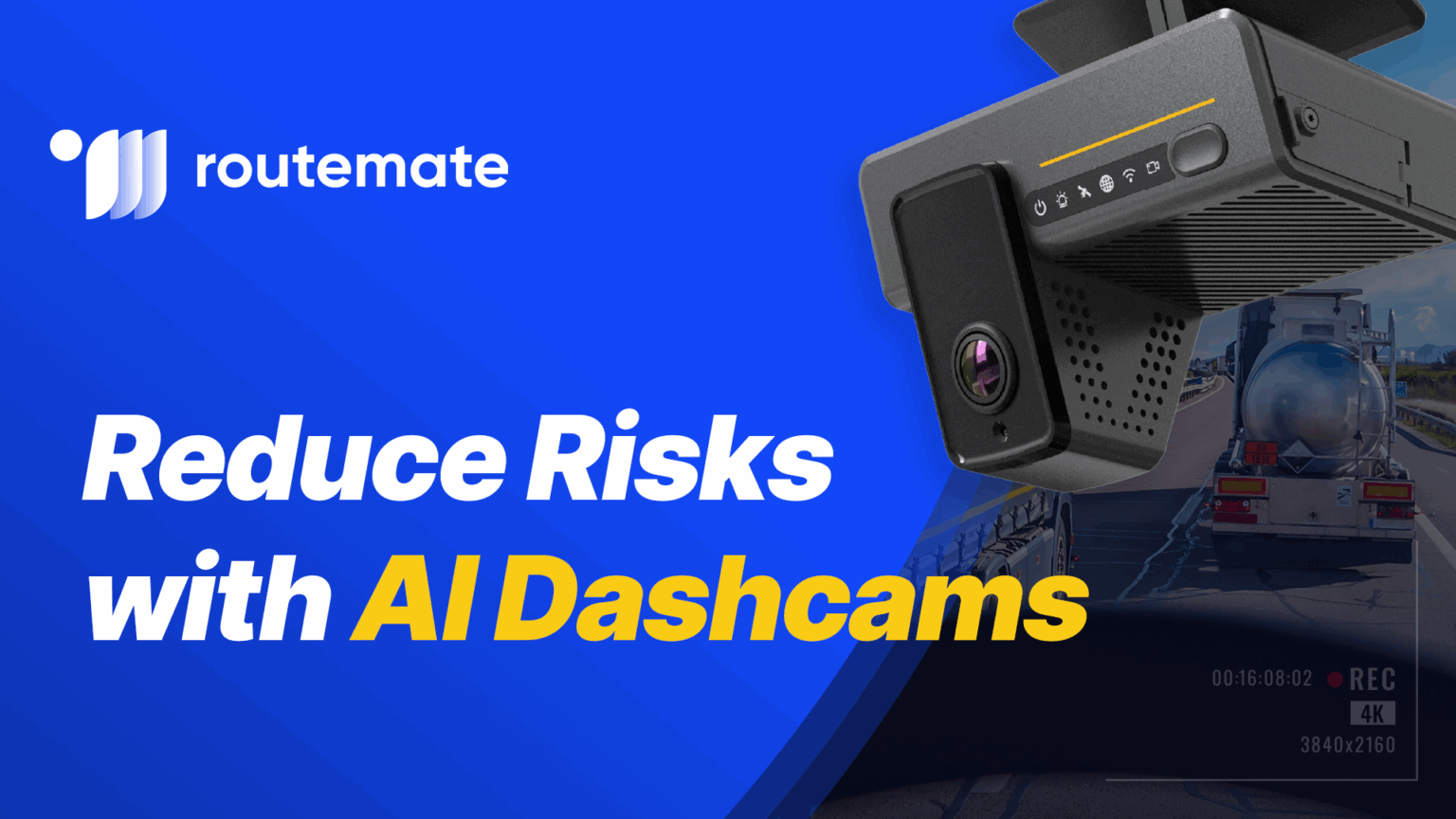 Reduce Risks with AI Dashcams - RouteMate