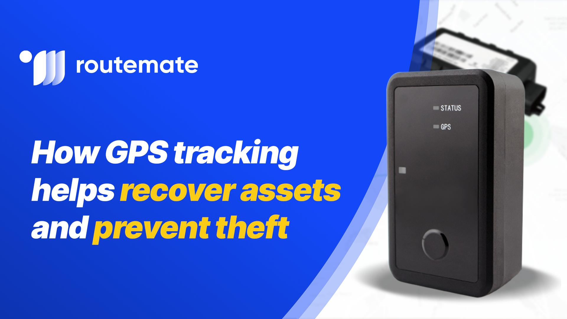 How GPS tracking helps recover assets and prevent theft - RouteMate